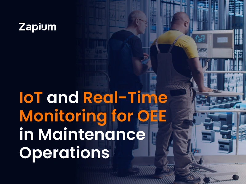IoT and Real-Time Monitoring for OEE in Maintenance Operations