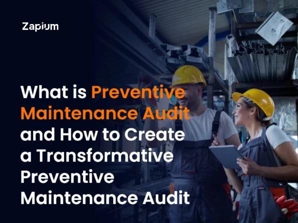 What is Preventive Maintenance Audit and How to Create a PM Audit?
